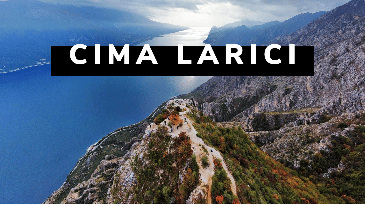 Cima Larici e il suo panorama | Lago di Garda – Stare al Passo